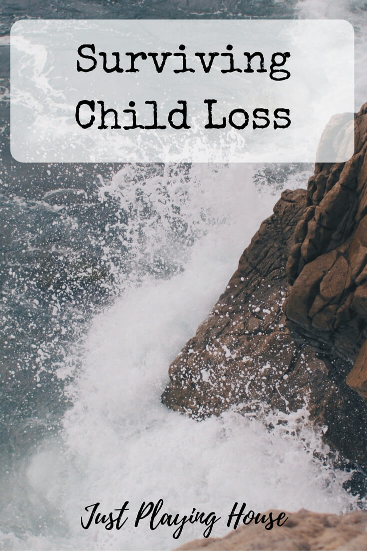 Surviving the Loss of a Child - Just Playing House