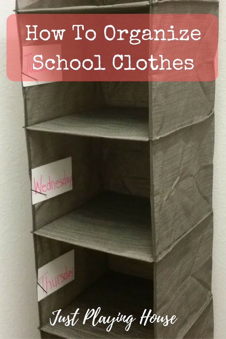Back To School Tips - School Clothes Organization - Just Playing House