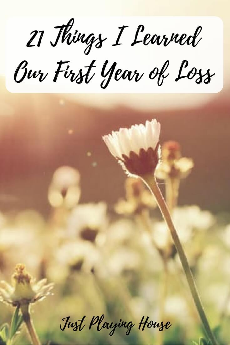 21 Things I Learned In Our First Year Of Loss - Just Playing House