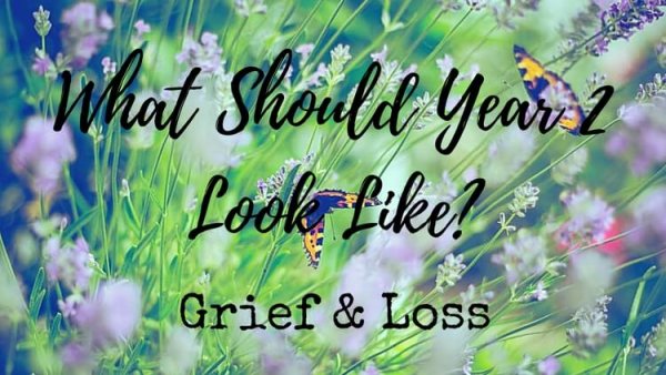 Living With Grief And Loss - What Should Year 2 Look Like?
